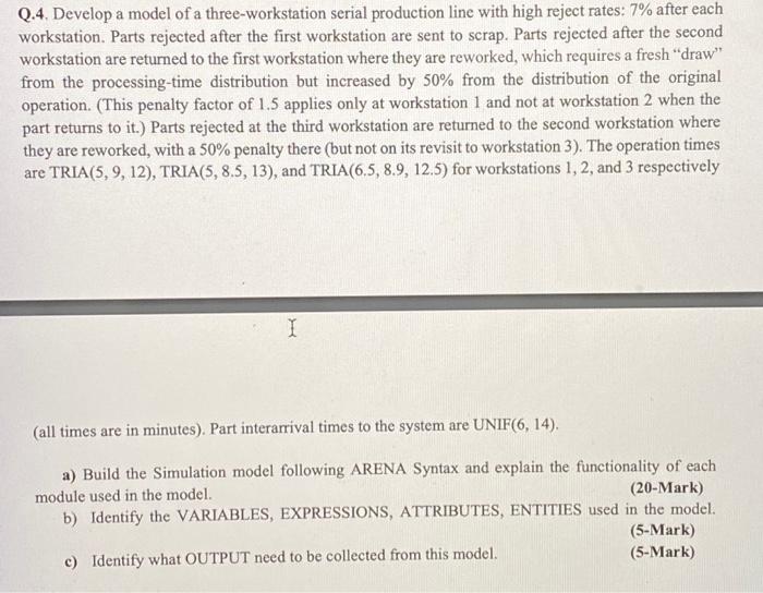 Solved Q.4. Develop a model of a three-workstation serial | Chegg.com