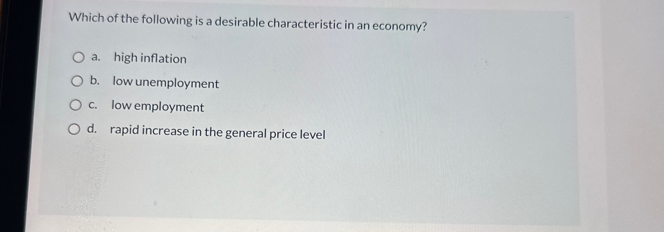 Solved Which of the following is a desirable characteristic | Chegg.com