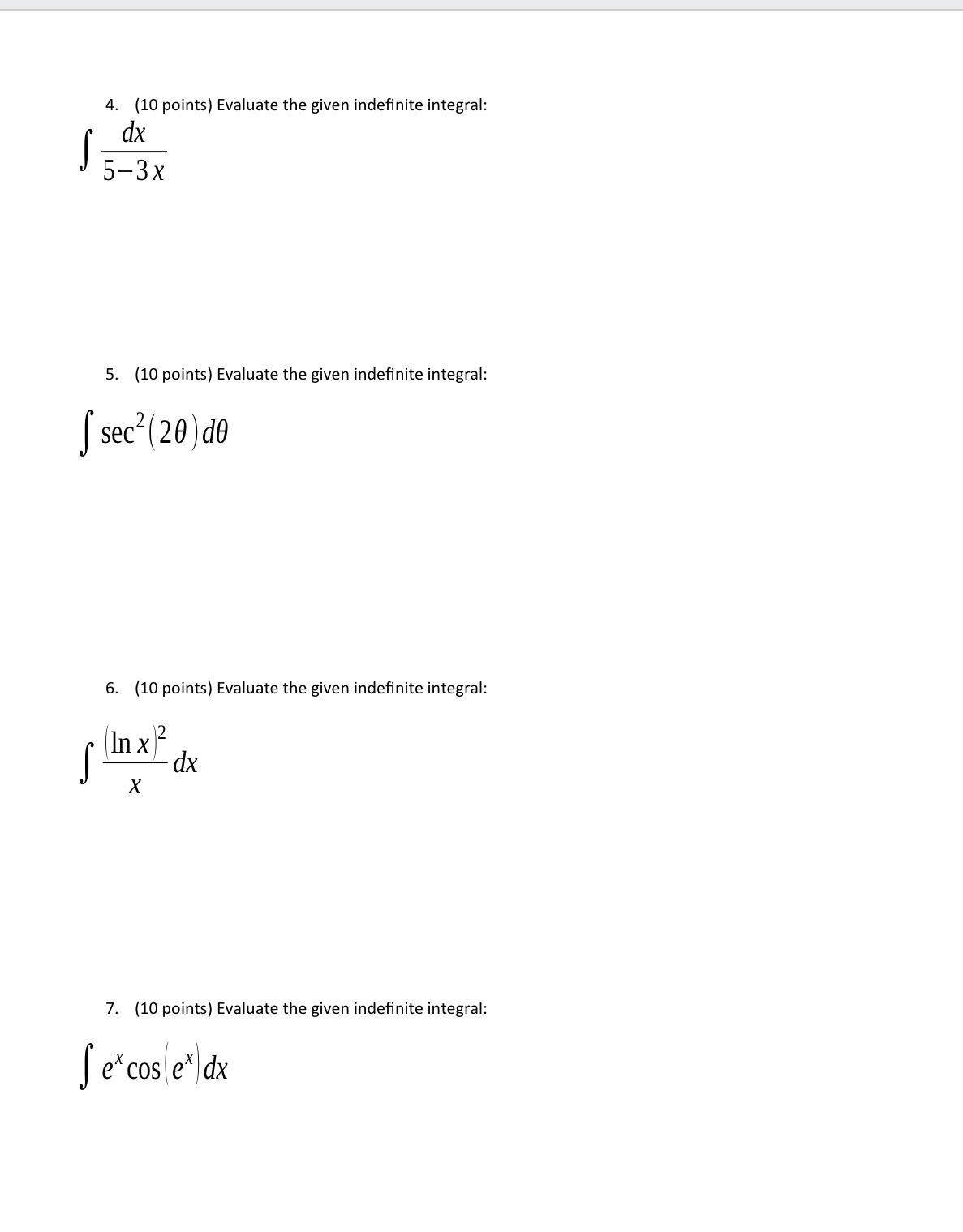 Solved (10 ﻿points) ﻿Evaluate the given indefinite | Chegg.com