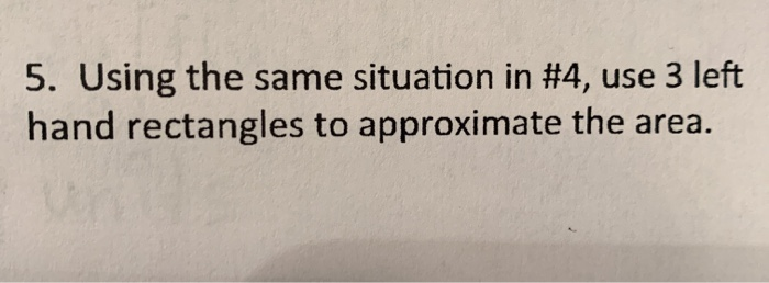 Solved 5. Using the same situation in #4, use 3 left hand | Chegg.com
