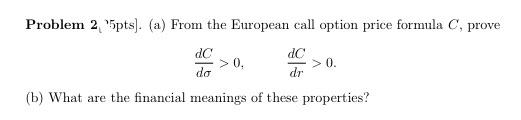 Solved Problem 2 '5 5pts. (a) From the European call option | Chegg.com