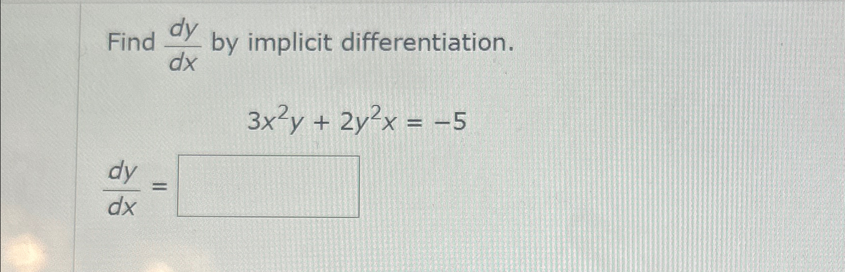 Solved Find dydx ﻿by implicit | Chegg.com
