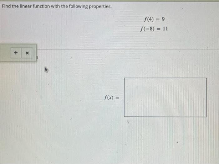 Solved Find the linear function with the following | Chegg.com