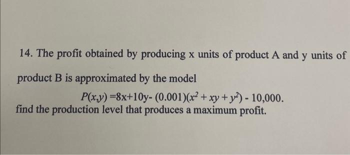 Solved 14. The profit obtained by producing x units of | Chegg.com Solved 14. The profit obtained by producing x units of | Chegg.com