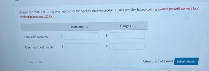 Solved Blossom, Inc. manufactures two products: missile | Chegg.com