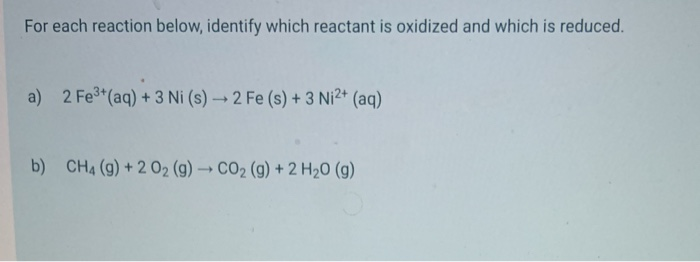 Solved For each reaction below, identify which reactant is | Chegg.com