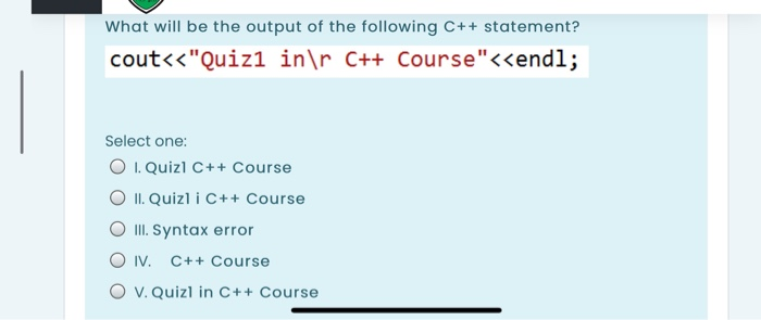 Solved What will be the output of the following C++ | Chegg.com