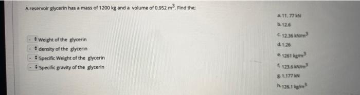 Solved A reservoir glycerin has a mass of 1200 kg and a | Chegg.com