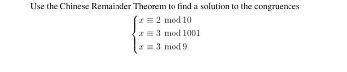 Solved Use the Chinese Remainder Theorem to find a solution | Chegg.com