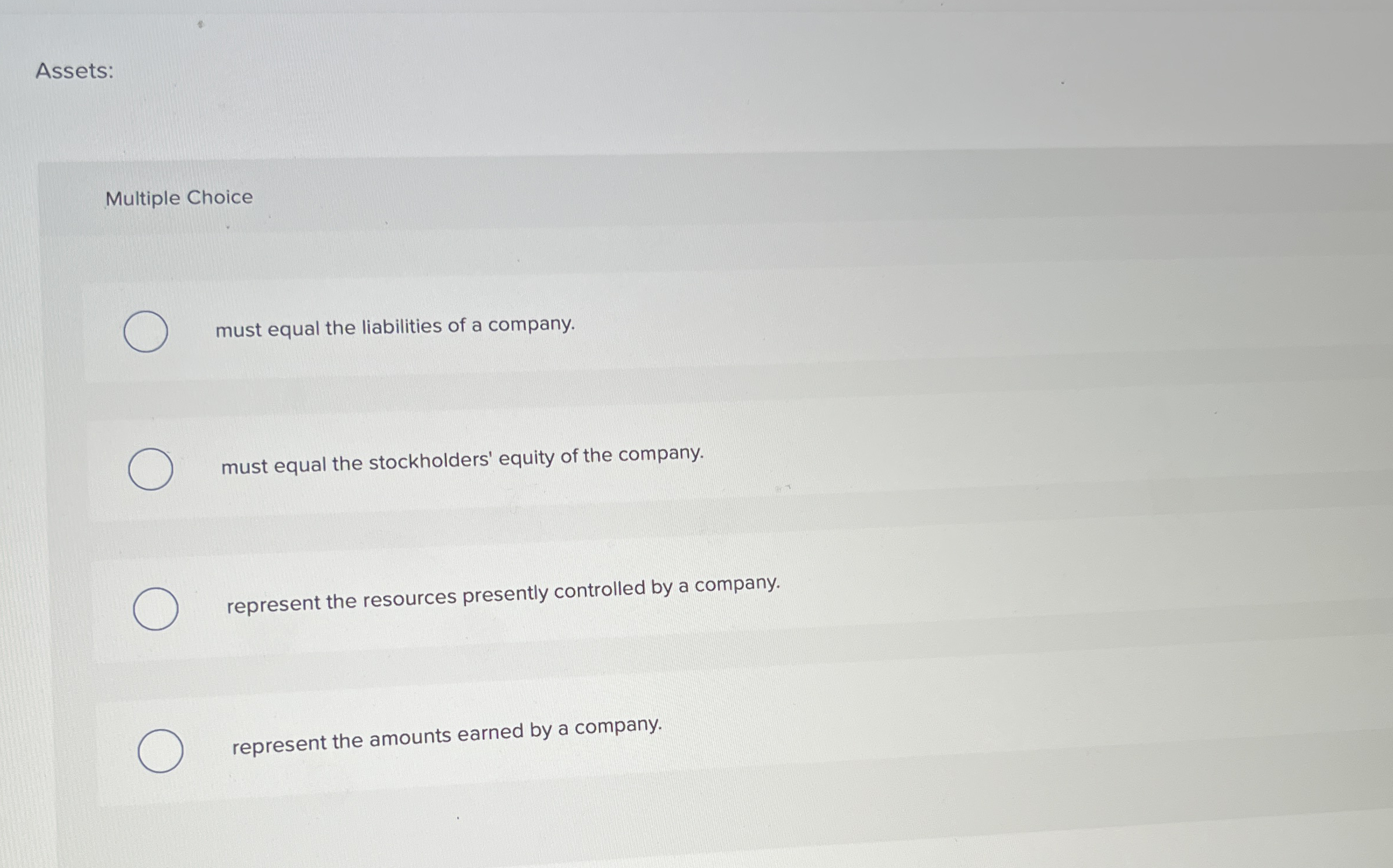 Solved Assets:Multiple Choicemust equal the liabilities of a | Chegg.com