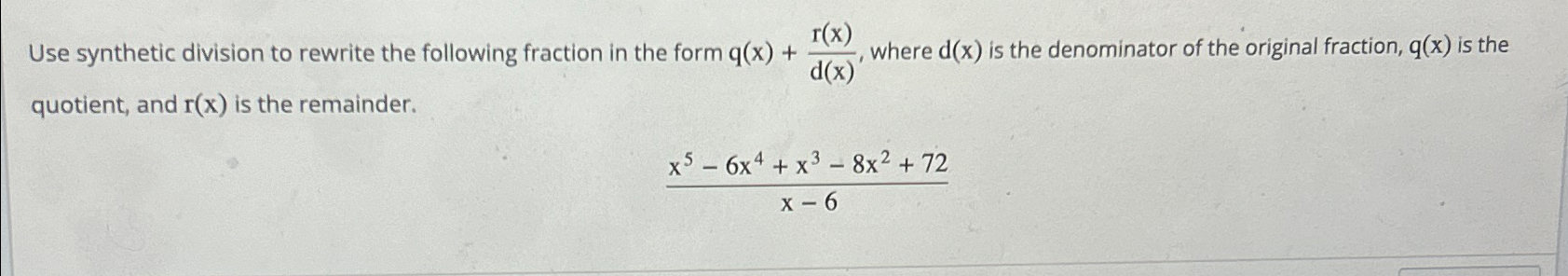 Solved Use synthetic division to rewrite the following | Chegg.com