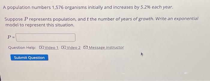 Solved A population numbers 1,576 organisms initially and | Chegg.com