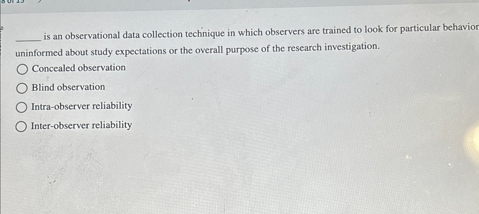 Solved is an observational data collection techique in which | Chegg.com