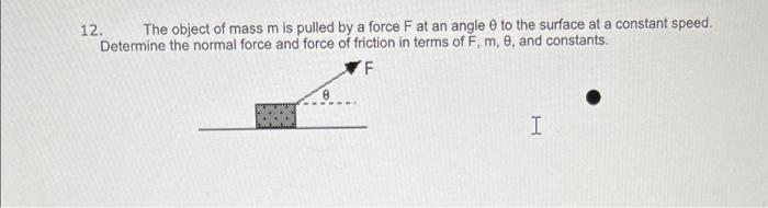 Solved Object of mass m slides at constant speed along a | Chegg.com