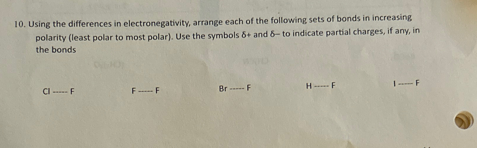 Solved Using the differences in electronegativity, arrange | Chegg.com