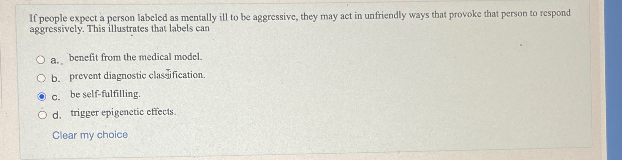 Solved If people expect a person labeled as mentally ill to | Chegg.com