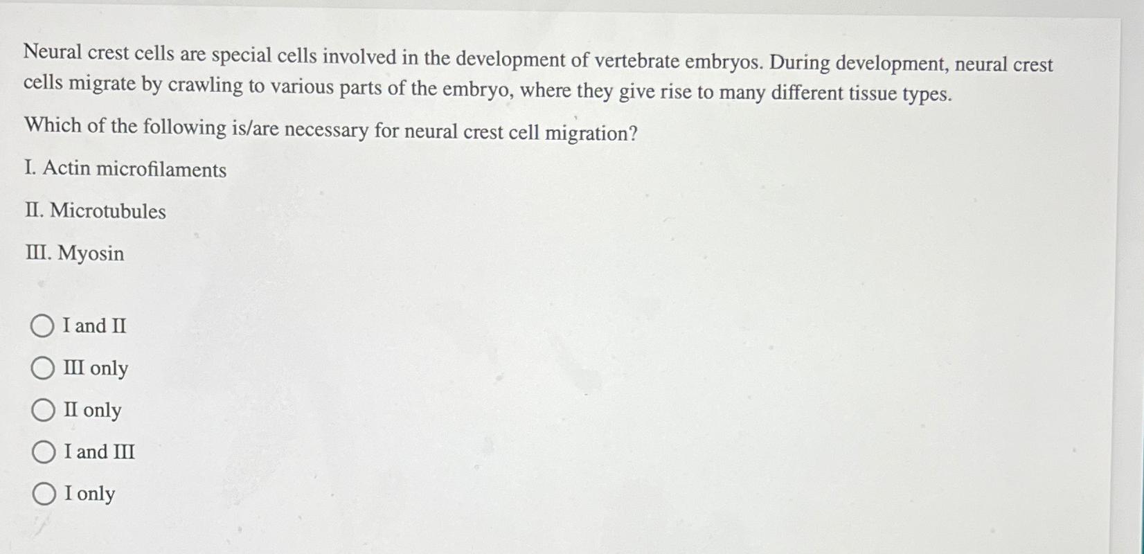 Solved Neural crest cells are special cells involved in the | Chegg.com