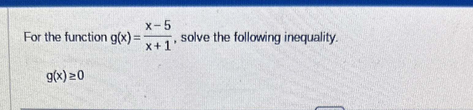 Solved For the function g(x)=x-5x+1, ﻿solve the following | Chegg.com