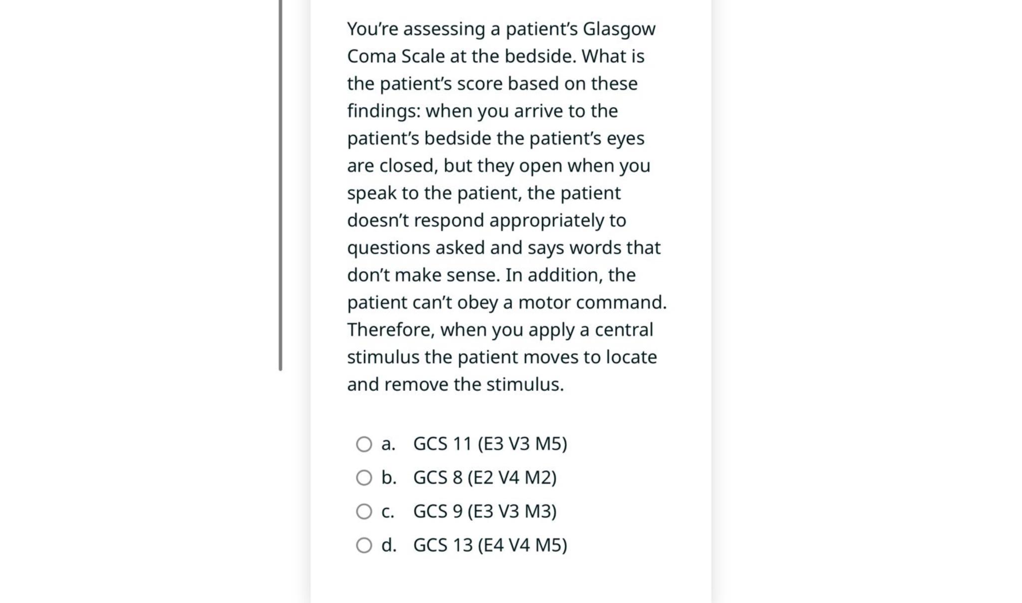 Solved You're assessing a patient's Glasgow Coma Scale at | Chegg.com
