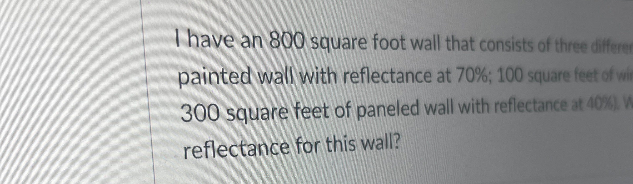 Solved I have an 800 ﻿square foot wall that consists of | Chegg.com
