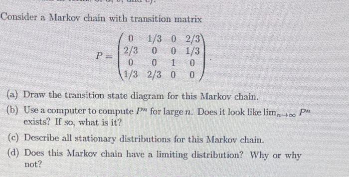 Solved Consider a Markov chain with transition matrix | Chegg.com