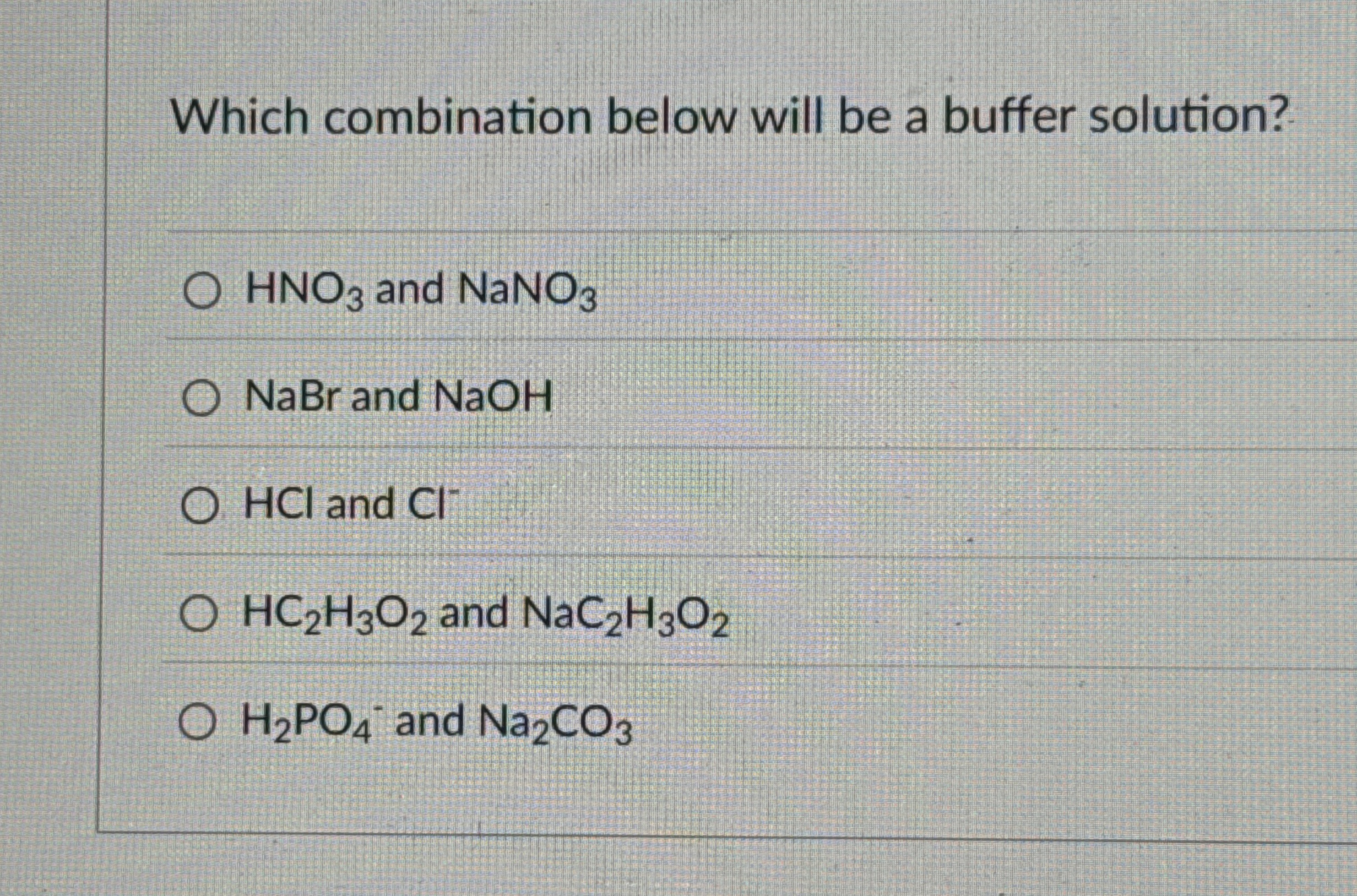 Solved Which combination below will be a buffer | Chegg.com