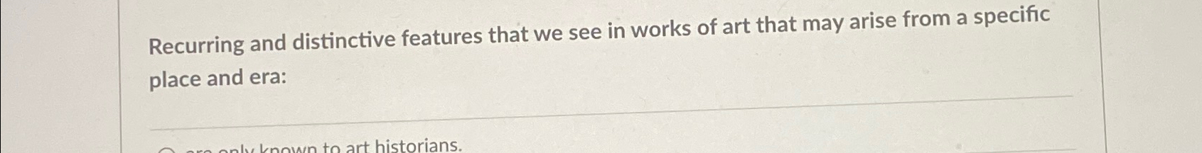 Solved Recurring and distinctive features that we see in | Chegg.com