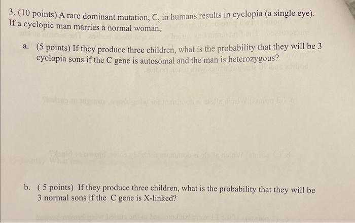 Solved 3. (10 points) A rare dominant mutation, C, in humans | Chegg.com