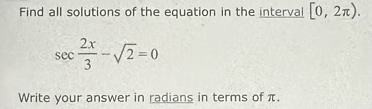 Solved Find all solutions of the equation in the interval | Chegg.com