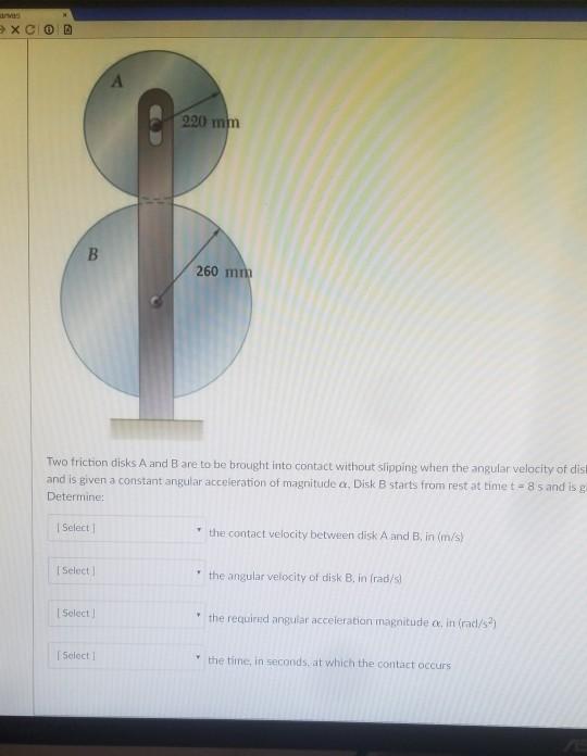 Solved > XCO А 220 mm B 260 mm Two friction disks A and B | Chegg.com