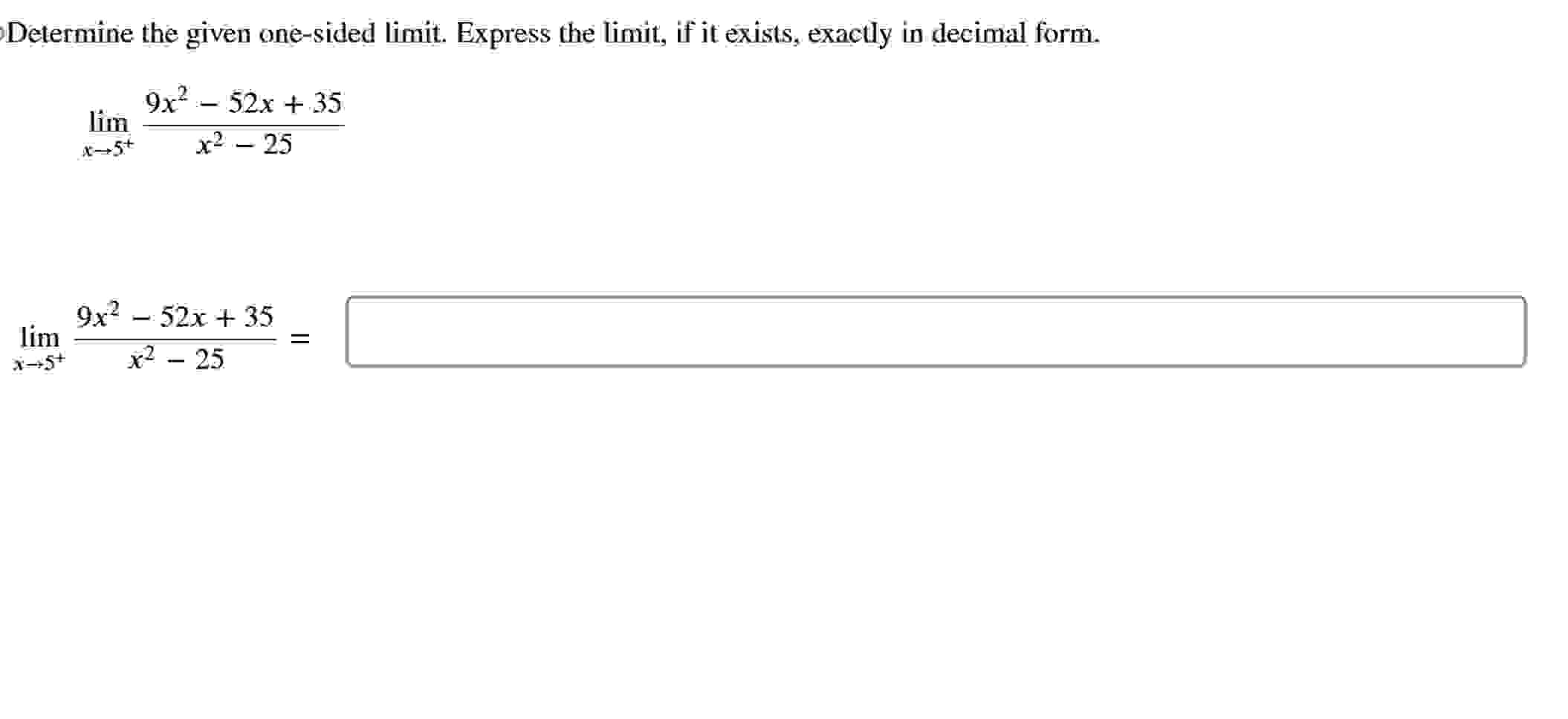 Solved Determine the given one-sided limit. ﻿Express the | Chegg.com