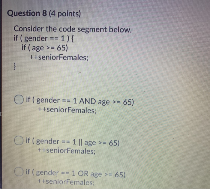 Solved Question 8 (4 points) Consider the code segment | Chegg.com