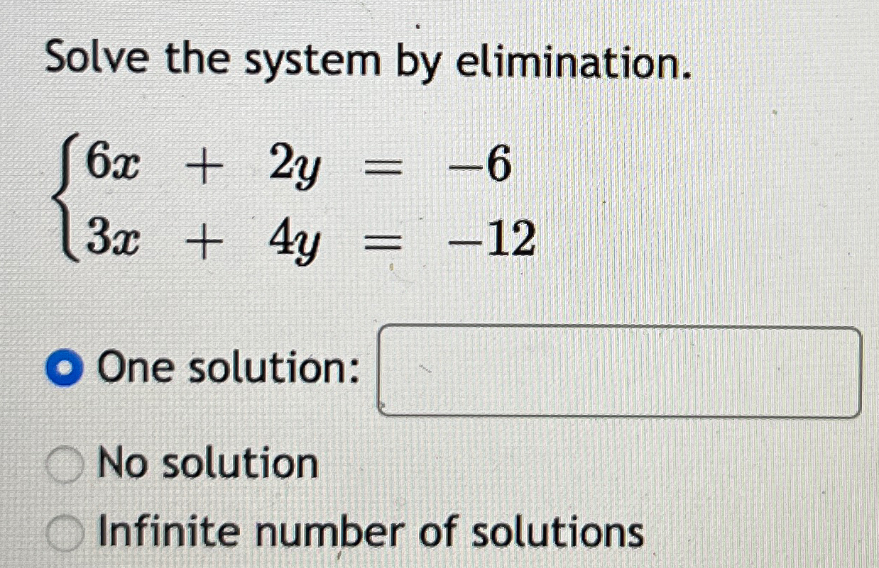 Solved Solve the system by elimination.6x+2y=-63x+4y=-12 | Chegg.com