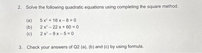 Solved 2. Solve the following quadratic equations using | Chegg.com