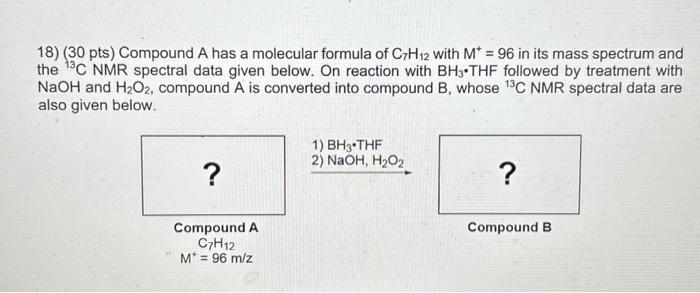 18) ( 30 pts) Compound A has a molecular formula of | Chegg.com