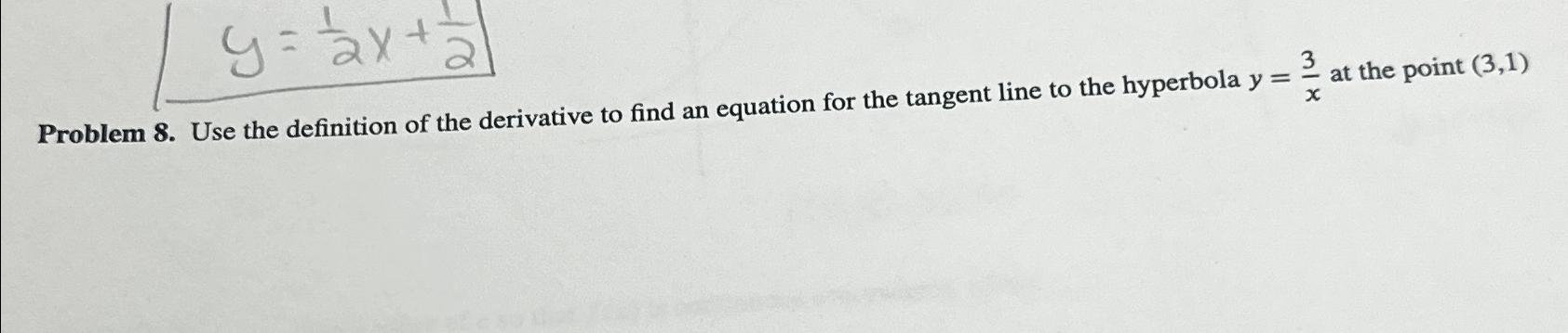 Solved Problem 8. ﻿Use the definition of the derivative to | Chegg.com