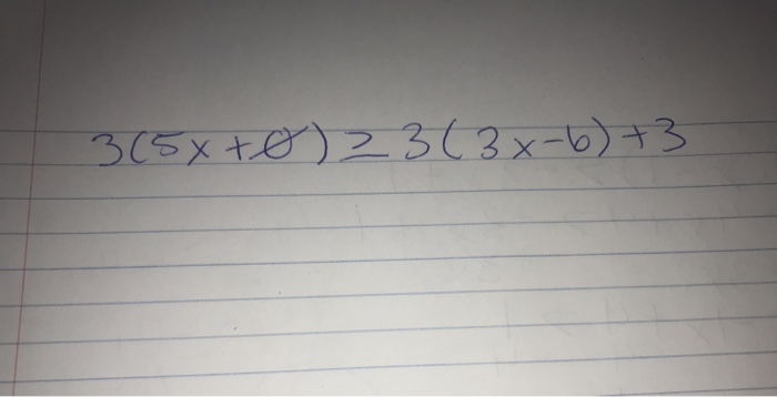 Solved 305x+0) 33 (3x-6)+3 | Chegg.com