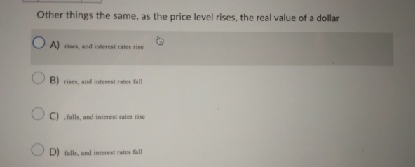 Solved Other things the same, as the price level rises, the | Chegg.com