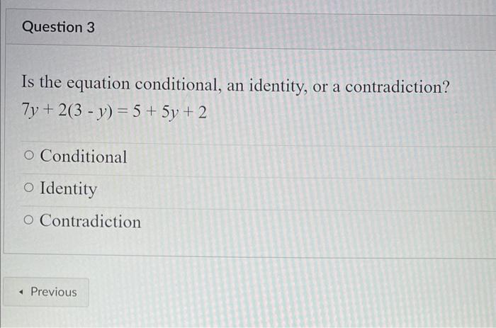 Solved Is the equation conditional, an identity, or a | Chegg.com