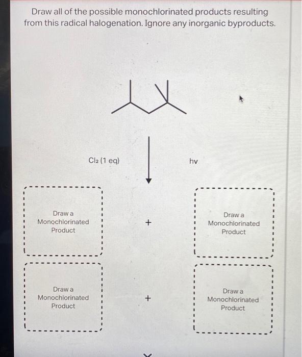 Solved Draw all of the possible monochlorinated products | Chegg.com