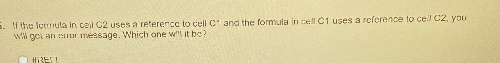 Solved If the formula in cell C2 ﻿uses a reference to cell | Chegg.com
