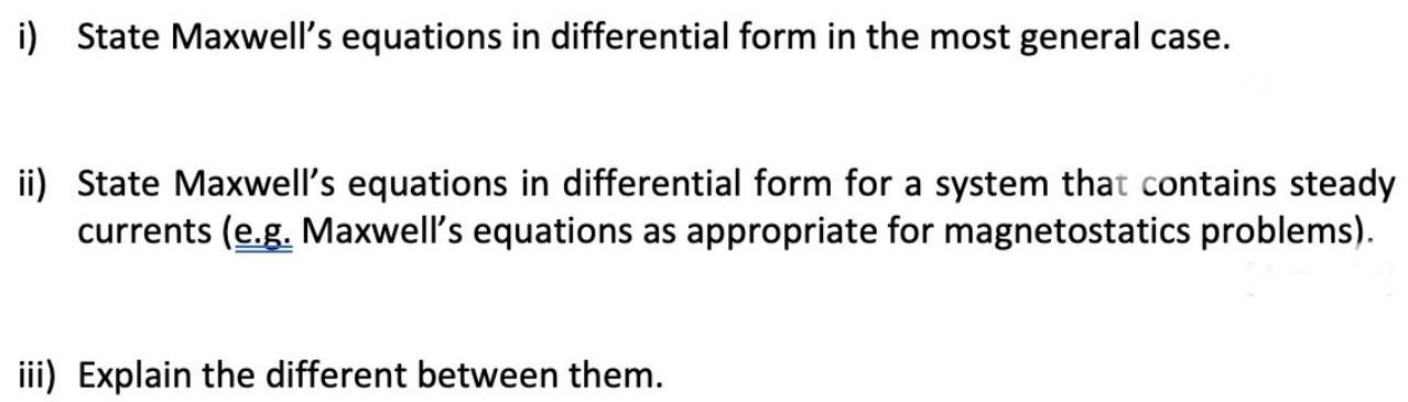 Solved i) State Maxwell's equations in differential form in | Chegg.com