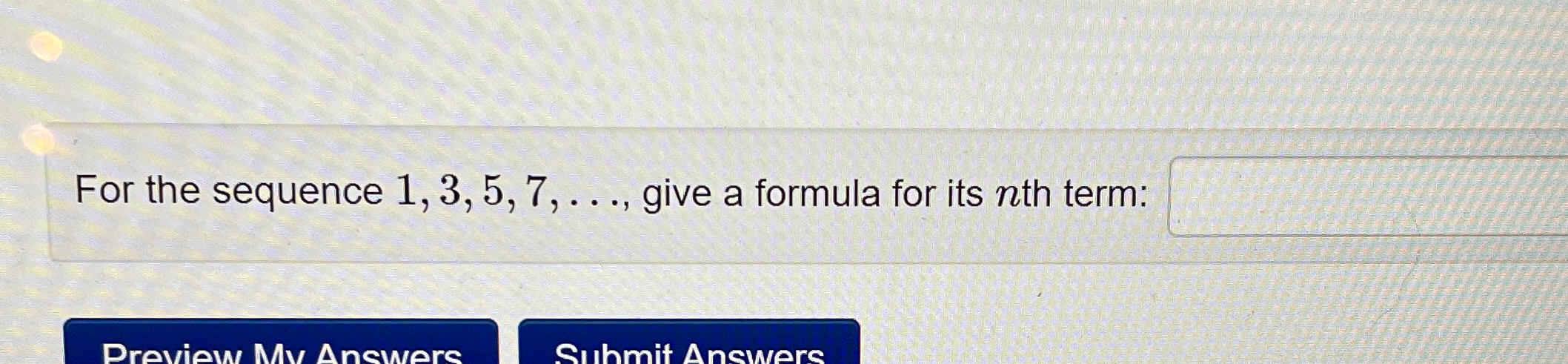 Solved For the sequence 1,3,5,7,dots, give a formula for its | Chegg.com