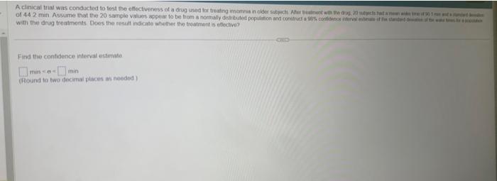 Solved Find twe contigence interval estivate mink * a - inin | Chegg.com