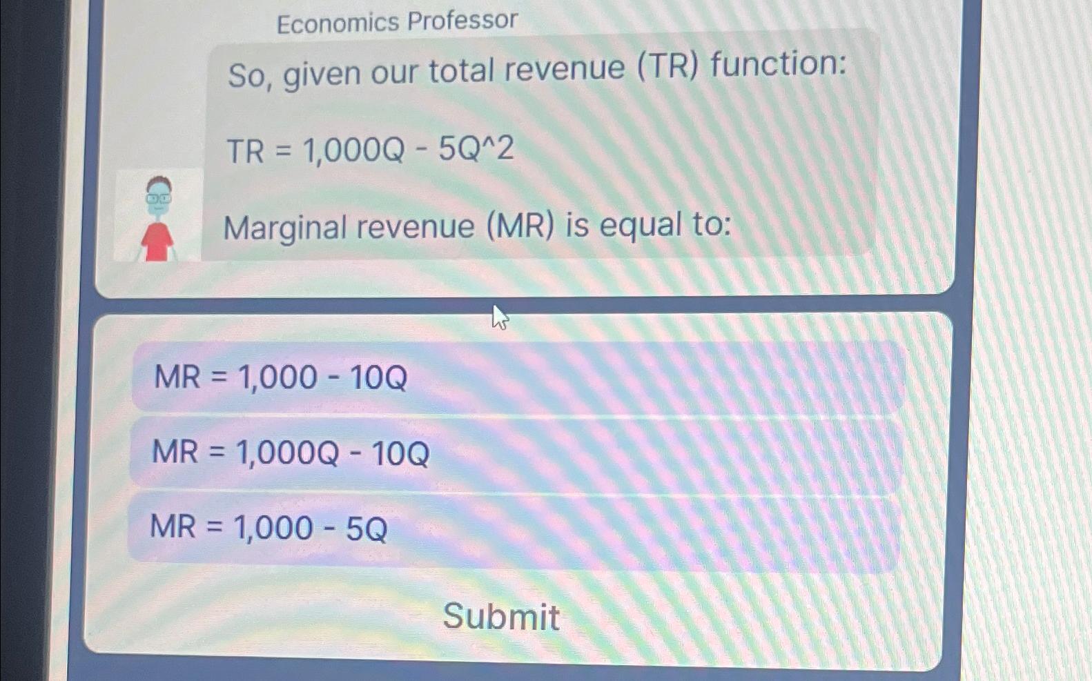 Solved Economics ProfessorSo, ﻿given our total revenue (TR) | Chegg.com