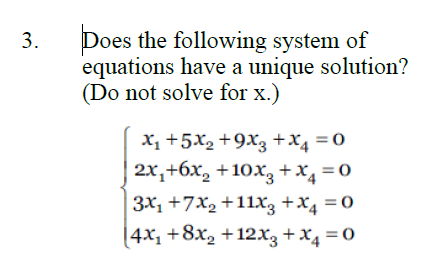 Solved Does the following system of equations have a unique | Chegg.com