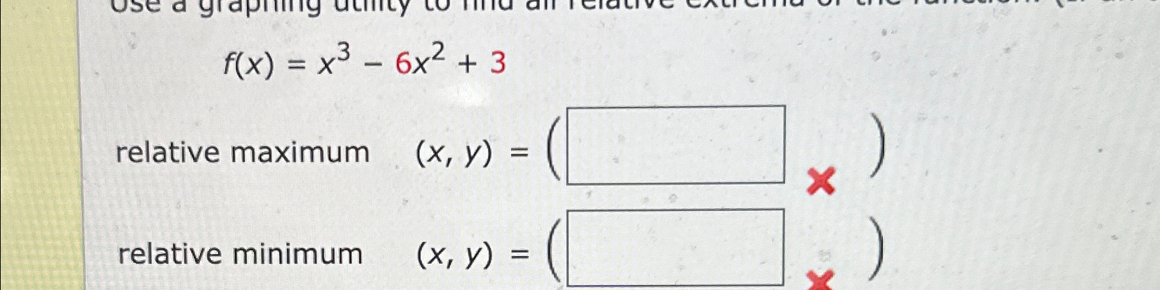 Solved f(x)=x3-6x2+3relative maximum (x,y)=(x)relative | Chegg.com