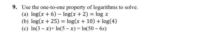 Solved 9. Use the one-to-one property of logarithms to | Chegg.com