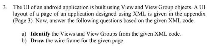 The UI of an android application is built using View | Chegg.com