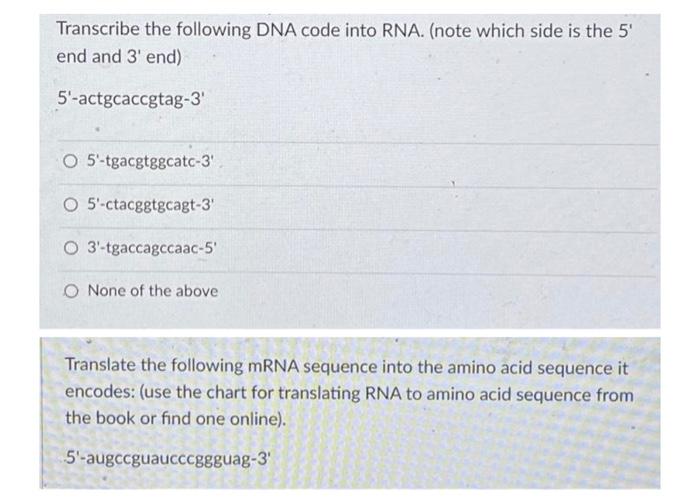 Solved Transcribe the following DNA code into RNA. (note | Chegg.com